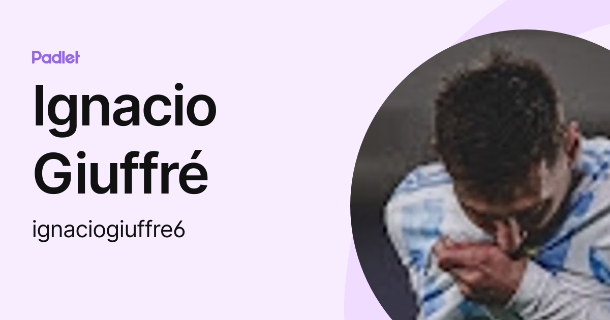 Ignacio Giuffré (ignaciogiuffre6) profile | Padlet