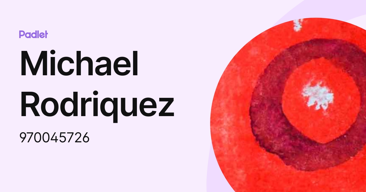 Michael Rodriquez (970045726) profile | Padlet