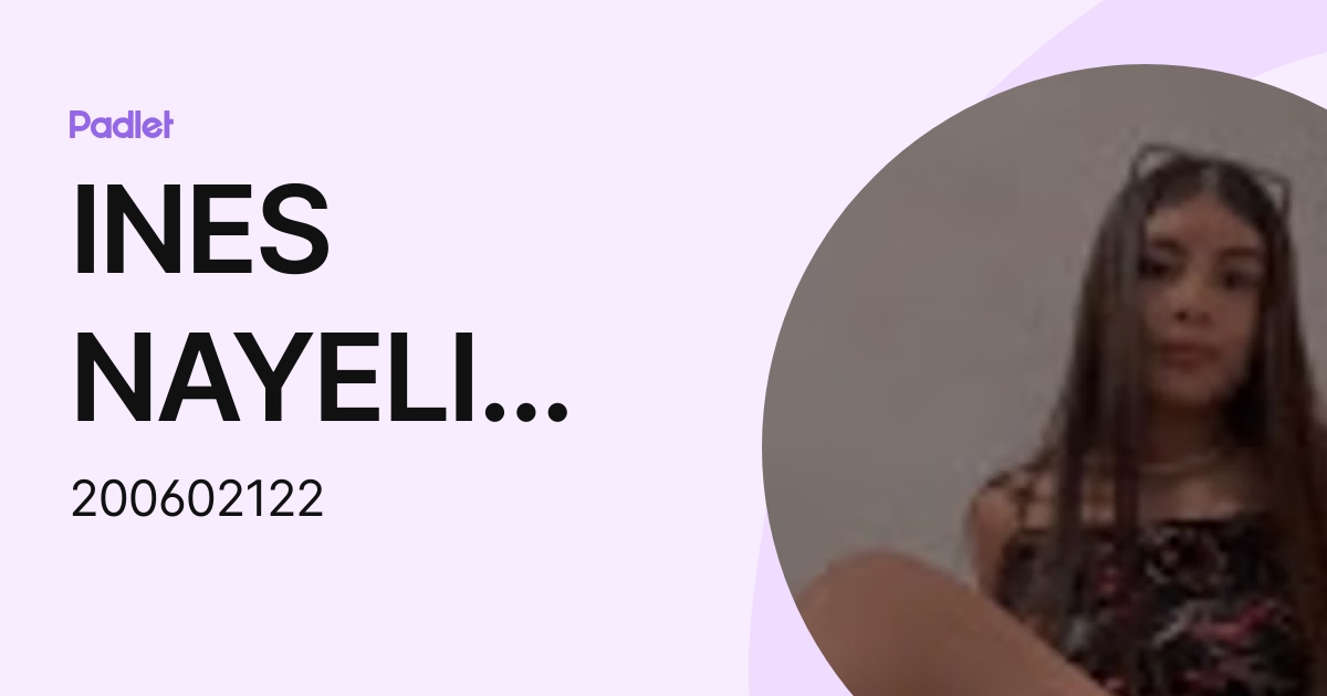 INES NAYELI AVILA RITO (200602122) profile | Padlet