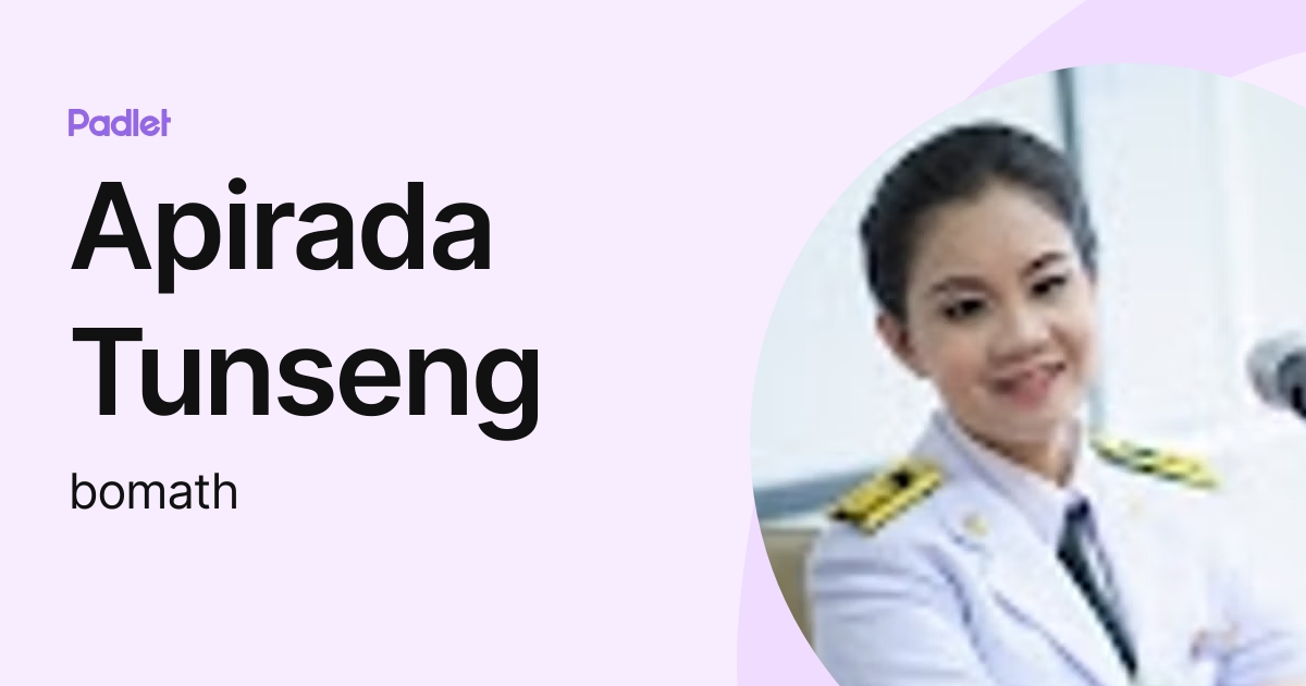 Apirada Tunseng (bomath) profile | Padlet