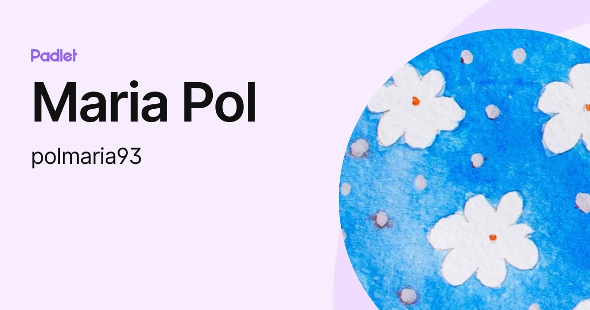 Maria Pol (polmaria93) profile | Padlet