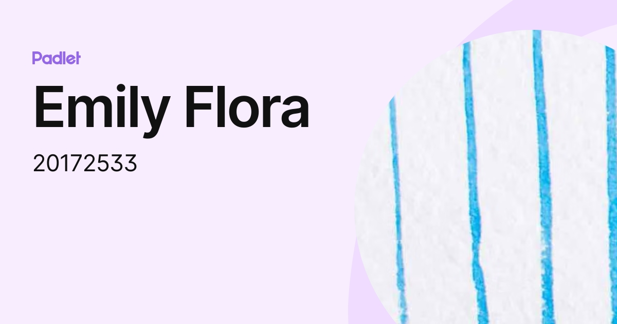 Emily Flora (20172533) profile | Padlet