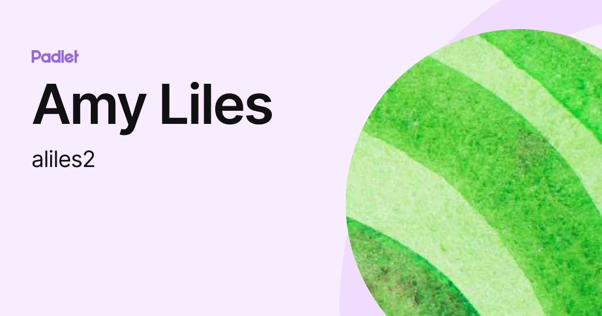 Amy Liles (aliles2) profile | Padlet