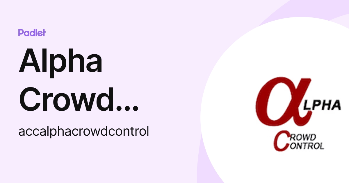 Alpha Crowd Control (accalphacrowdcontrol) profile | Padlet