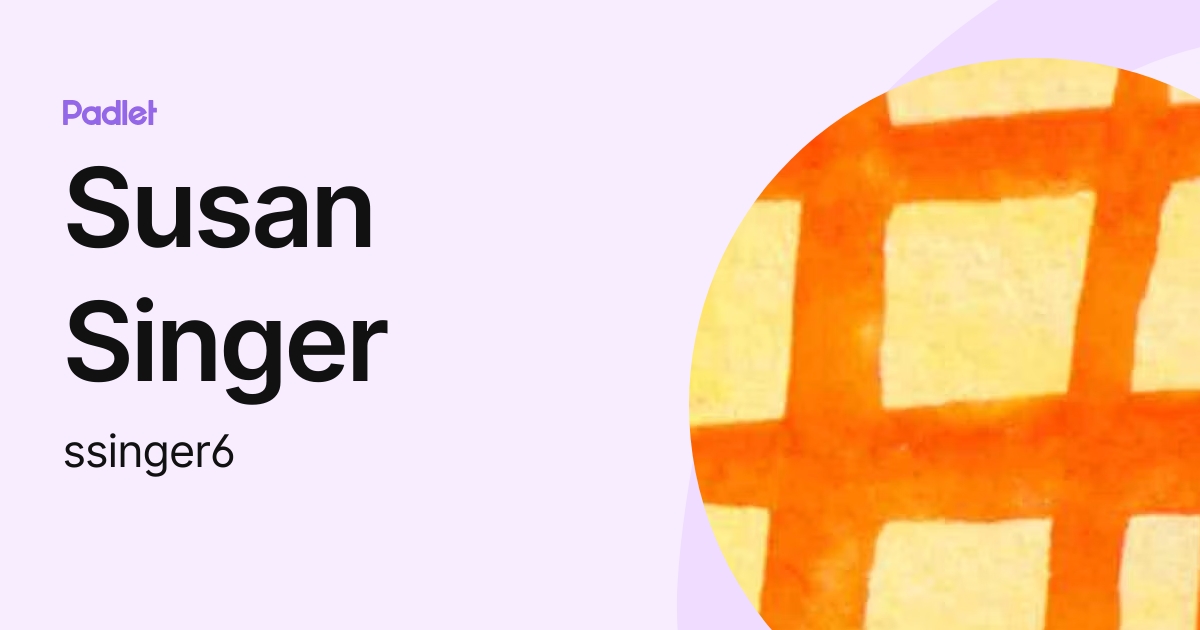 Susan Singer (ssinger6) profile | Padlet