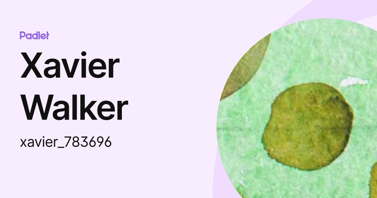 Xavier Walker (xavier_783696) profile | Padlet
