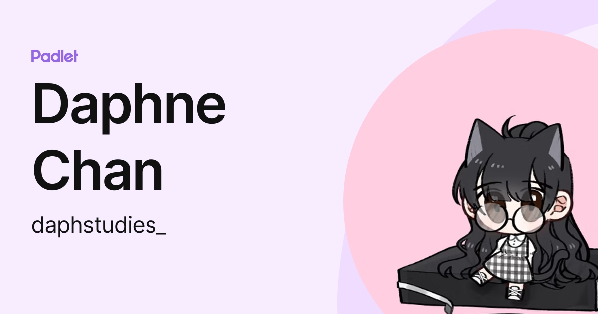 Daphne Chan (daphstudies_) profile | Padlet