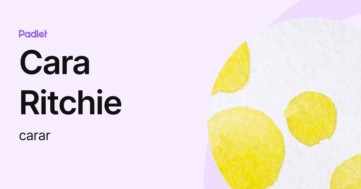 Cara Ritchie (carar) profile | Padlet