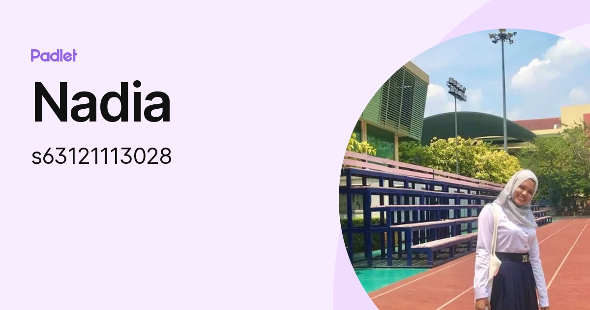 Nadia (s63121113028) profile | Padlet