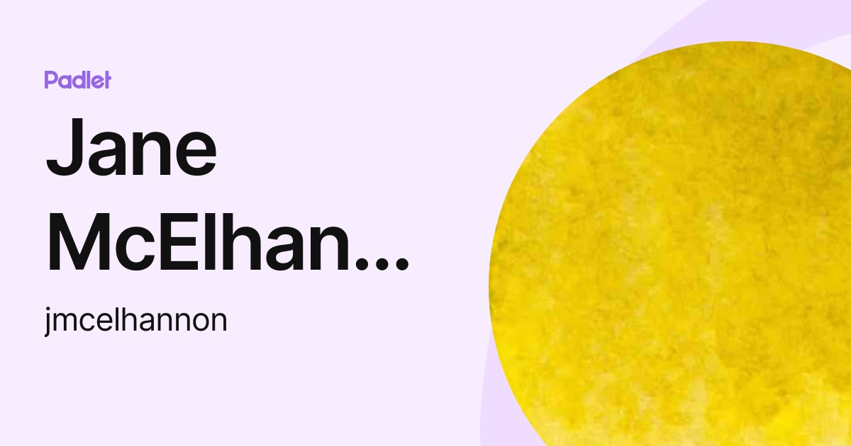 Jane McElhannon (jmcelhannon) profile | Padlet