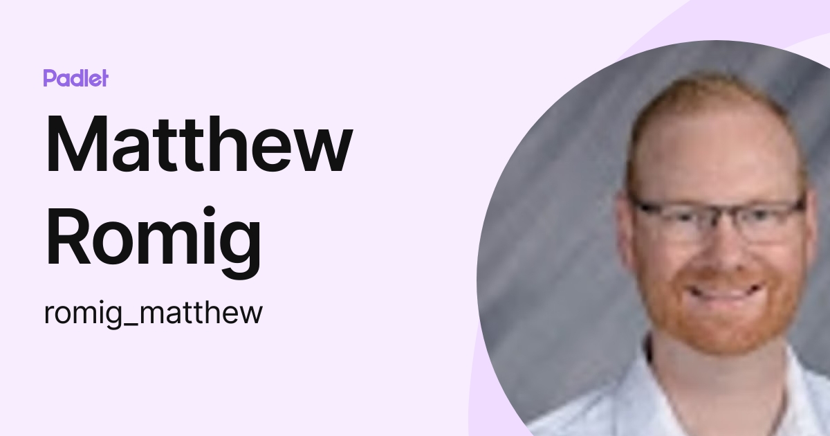 Matthew Romig (romig_matthew) profile | Padlet