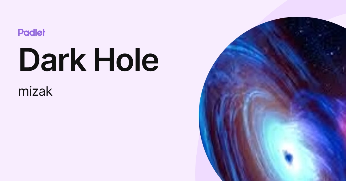 Dark Hole (mizak) profile | Padlet
