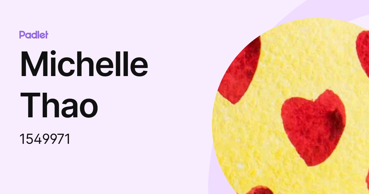Michelle Thao (1549971) profile | Padlet