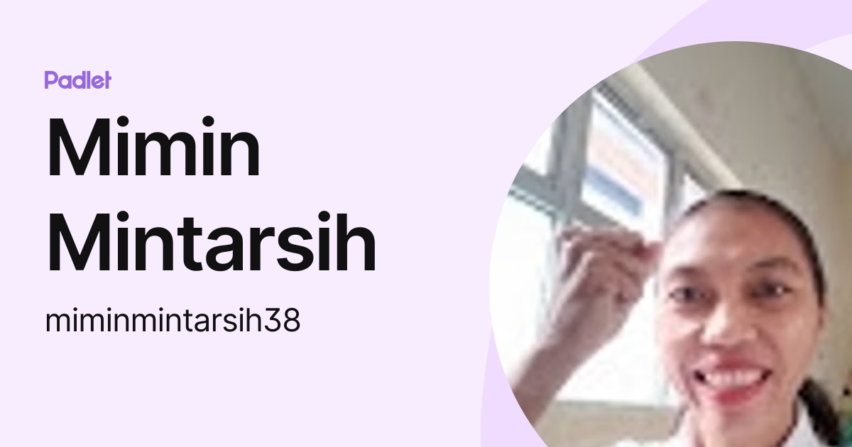 Mimin Mintarsih (miminmintarsih38) profile | Padlet