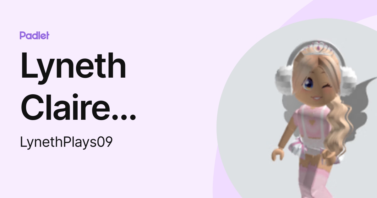 Lyneth Claire Setiawan (LynethPlays09) profile | Padlet