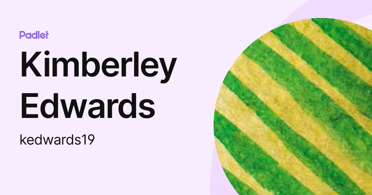 Kimberley Edwards (kedwards19) profile | Padlet