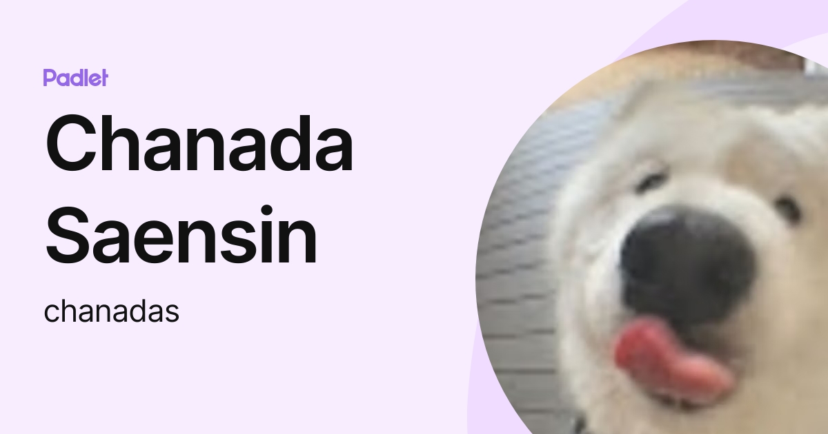 Chanada Saensin (chanadas) profile | Padlet