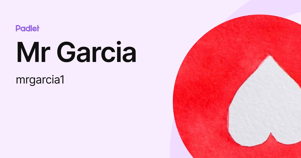 Mr Garcia (mrgarcia1) profile | Padlet