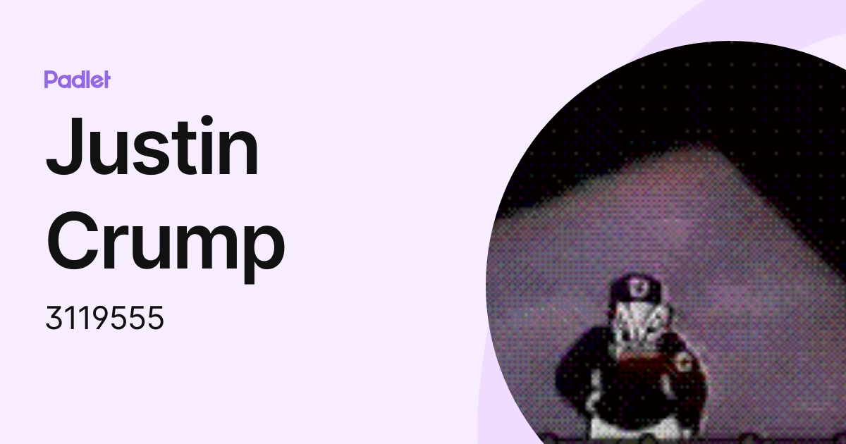 Justin Crump (3119555) profile | Padlet