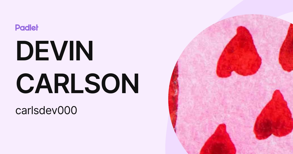 DEVIN CARLSON (carlsdev000) profile | Padlet