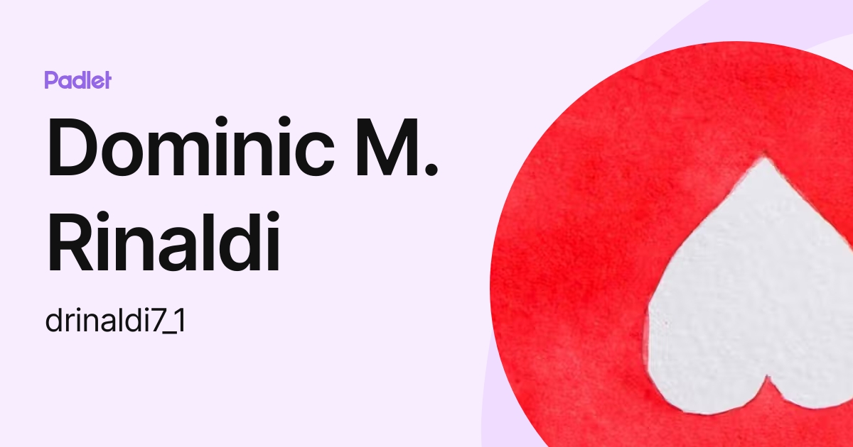 Dominic M. Rinaldi (drinaldi8) profile | Padlet