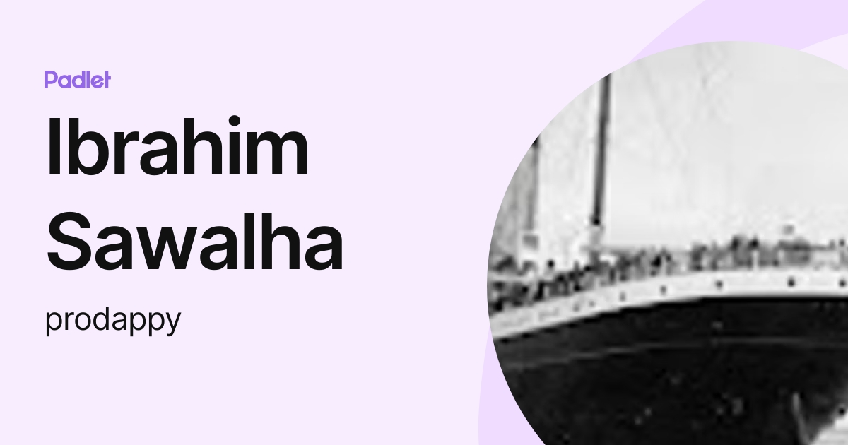 Ibrahim Sawalha (prodappy) profile | Padlet