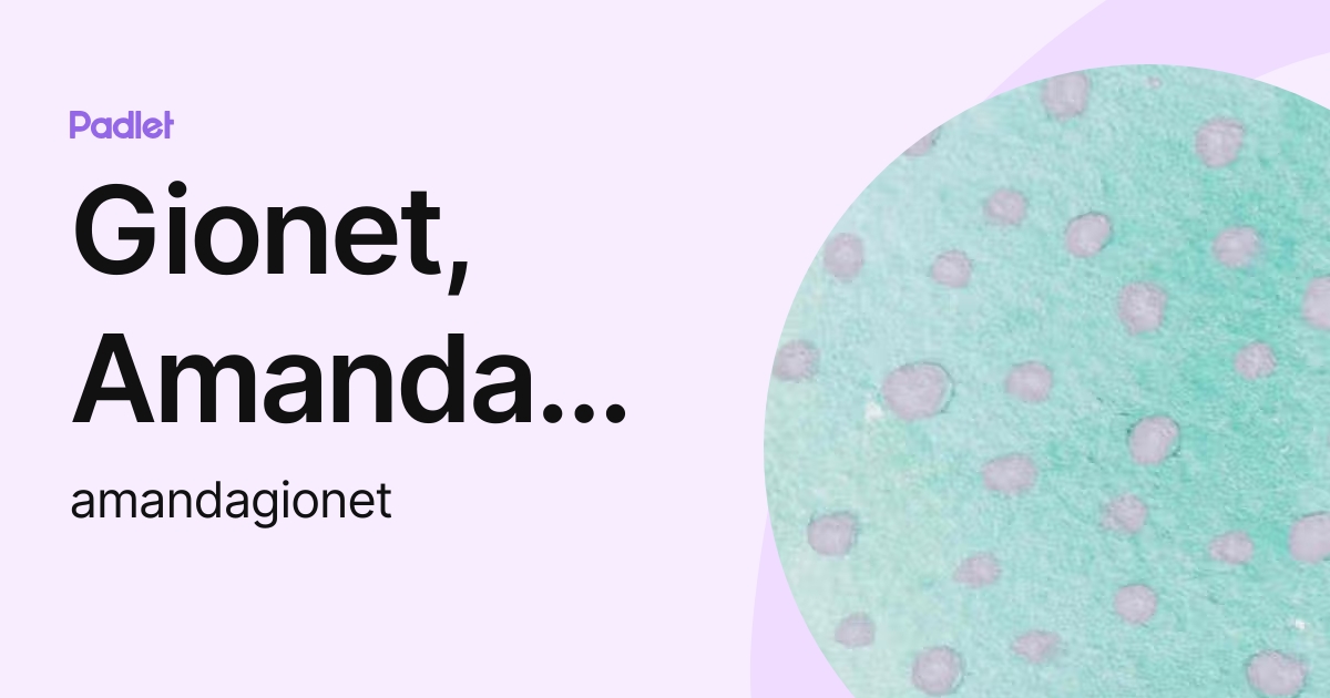 Gionet, Amanda (DSF-S) (amandagionet) profile | Padlet