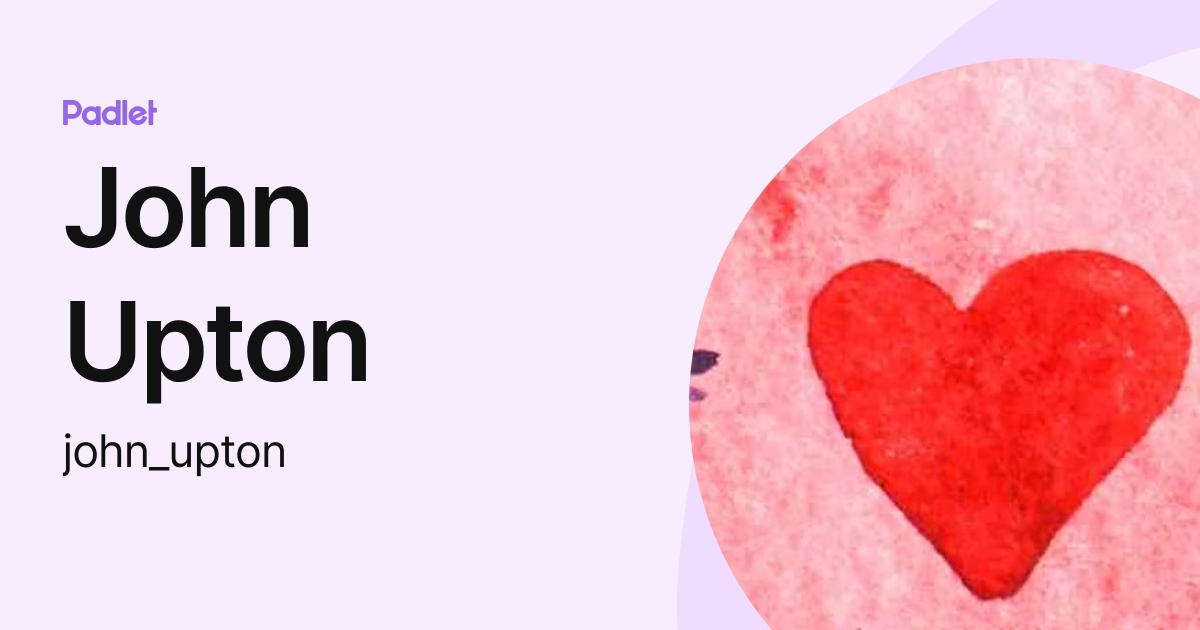 John Upton (john_upton) profile | Padlet