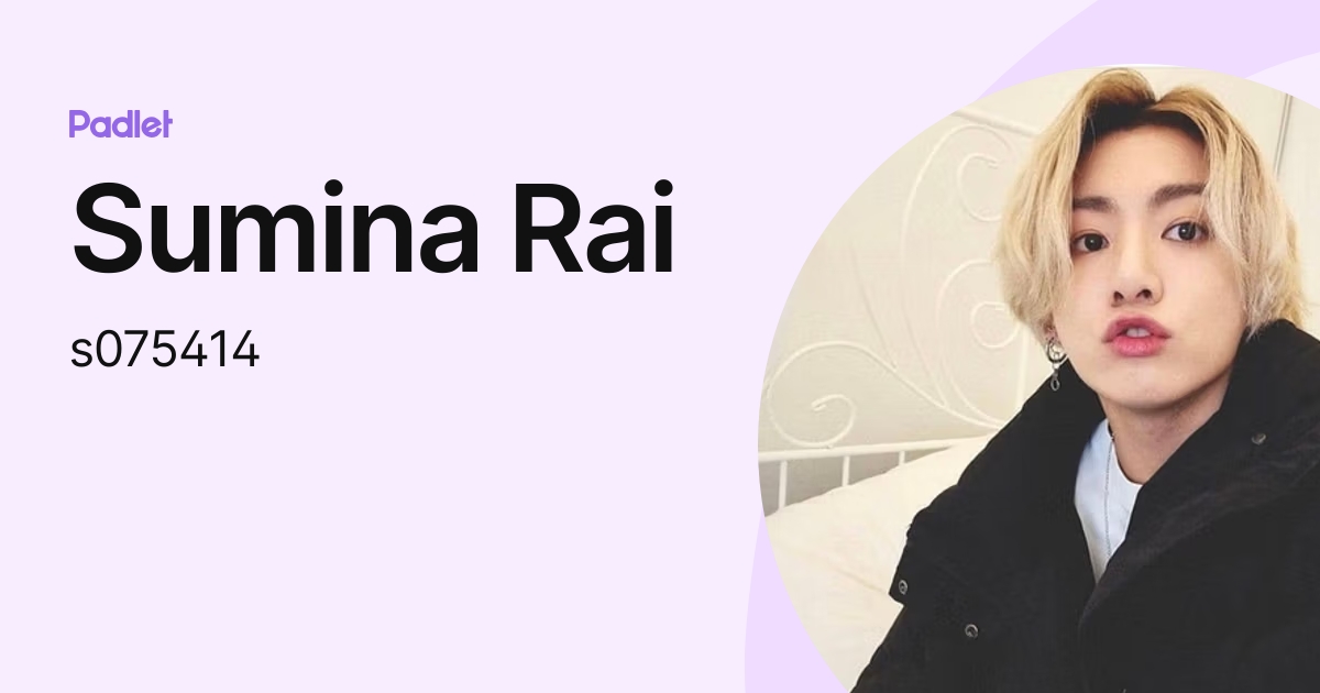 Sumina Rai (s075414) profile | Padlet