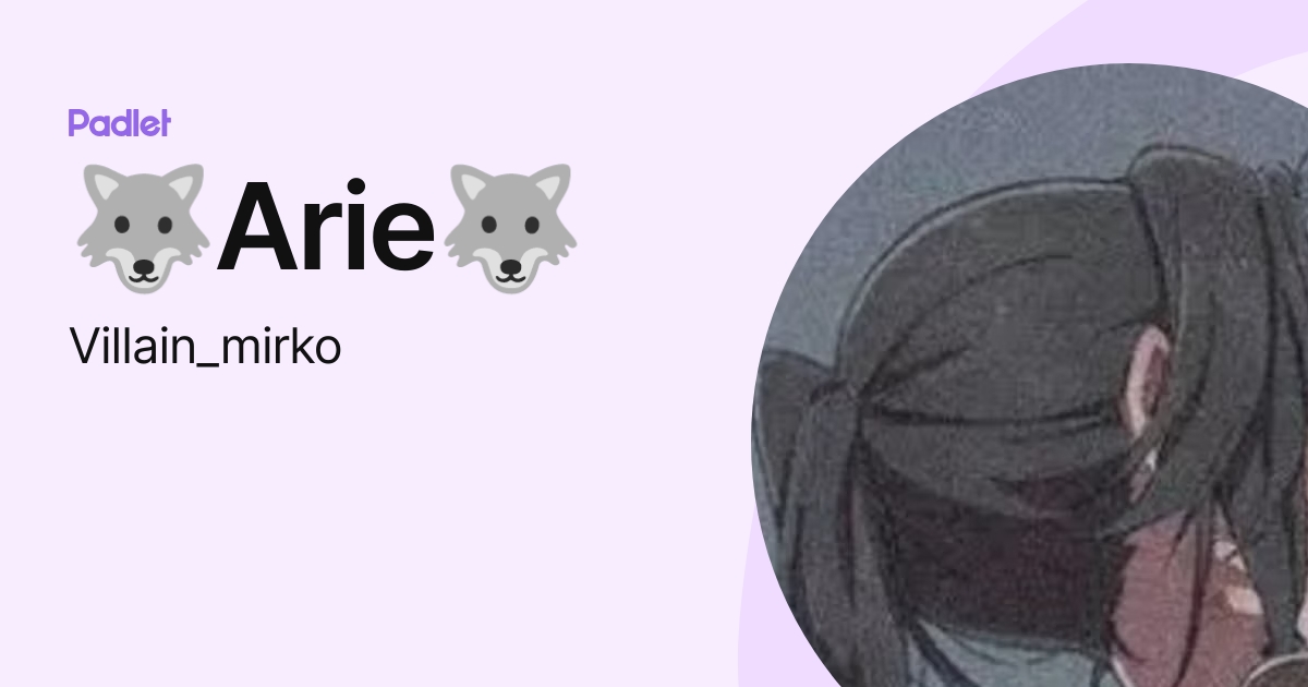 🐺Arie🐺 (Villain_mirko) profile | Padlet