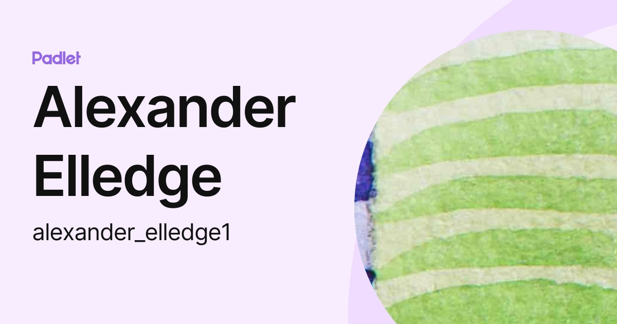 Alexander Elledge (alexander_elledge1) profile | Padlet