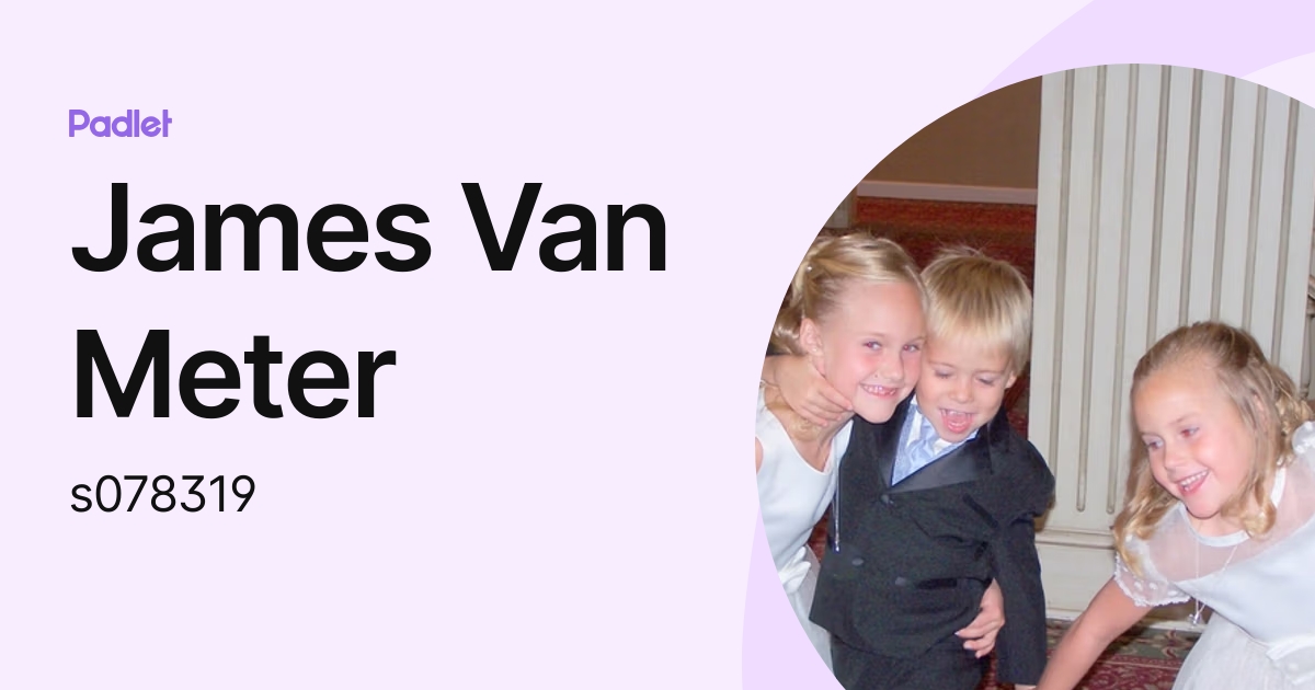 James Van Meter (s078319) profile | Padlet