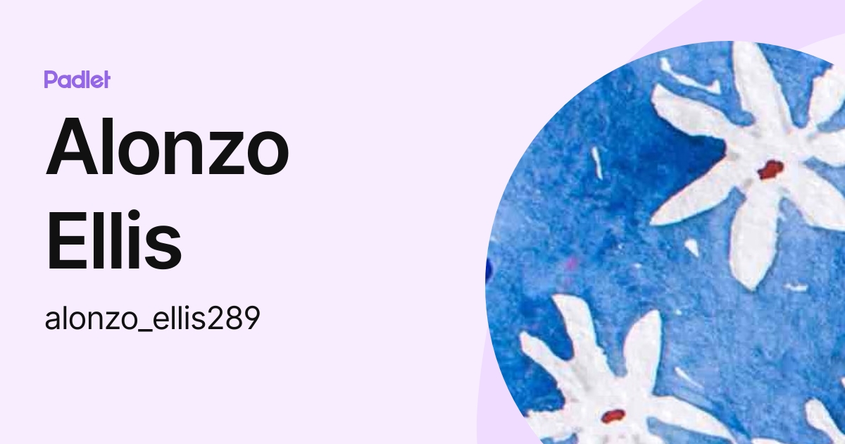 Alonzo Ellis (alonzo_ellis289) profile | Padlet