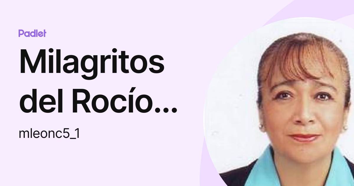 Milagritos del Rocío León Castillo (mleonc2) perfil | Padlet