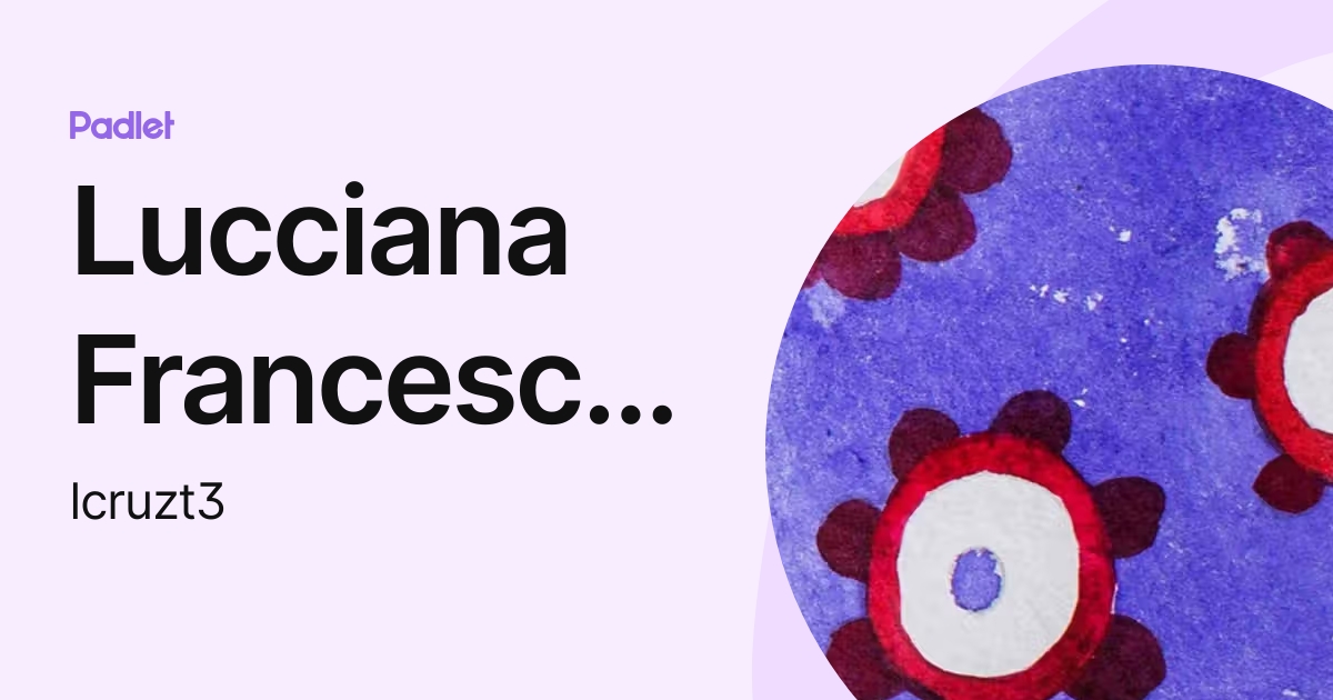 Lucciana Francesca CRUZ THORNE (lcruzt3) profile | Padlet