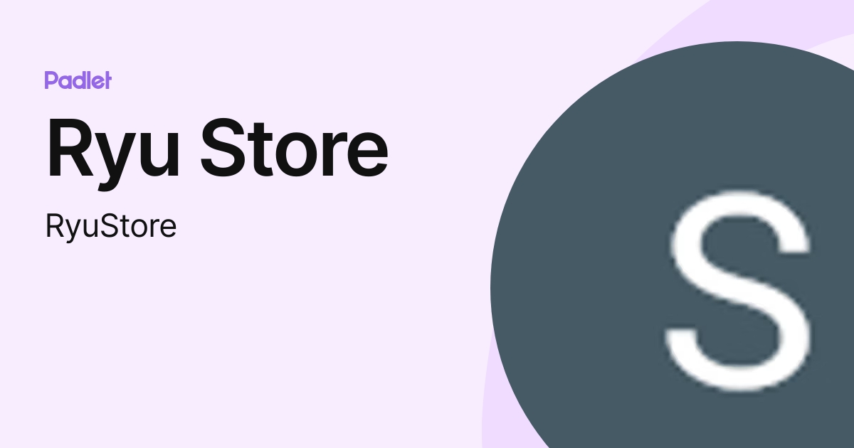 Ryu Store (RyuStore) profile | Padlet