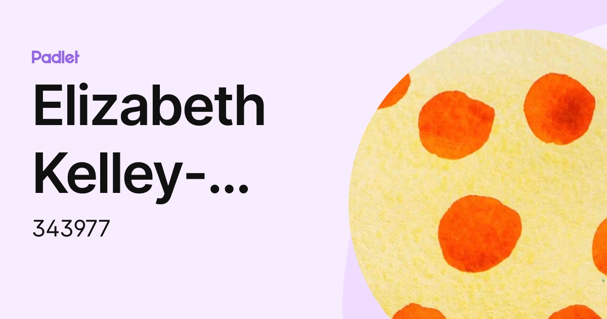 Elizabeth Kelley-Kern (343977) profile | Padlet