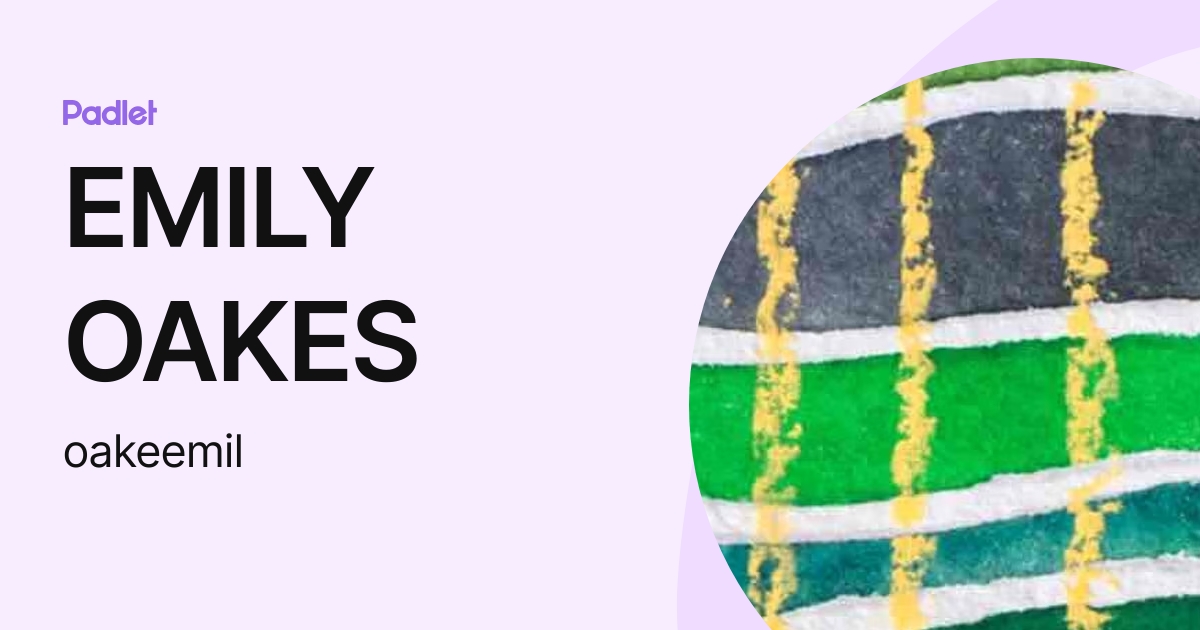 EMILY OAKES (oakeemil) profile | Padlet