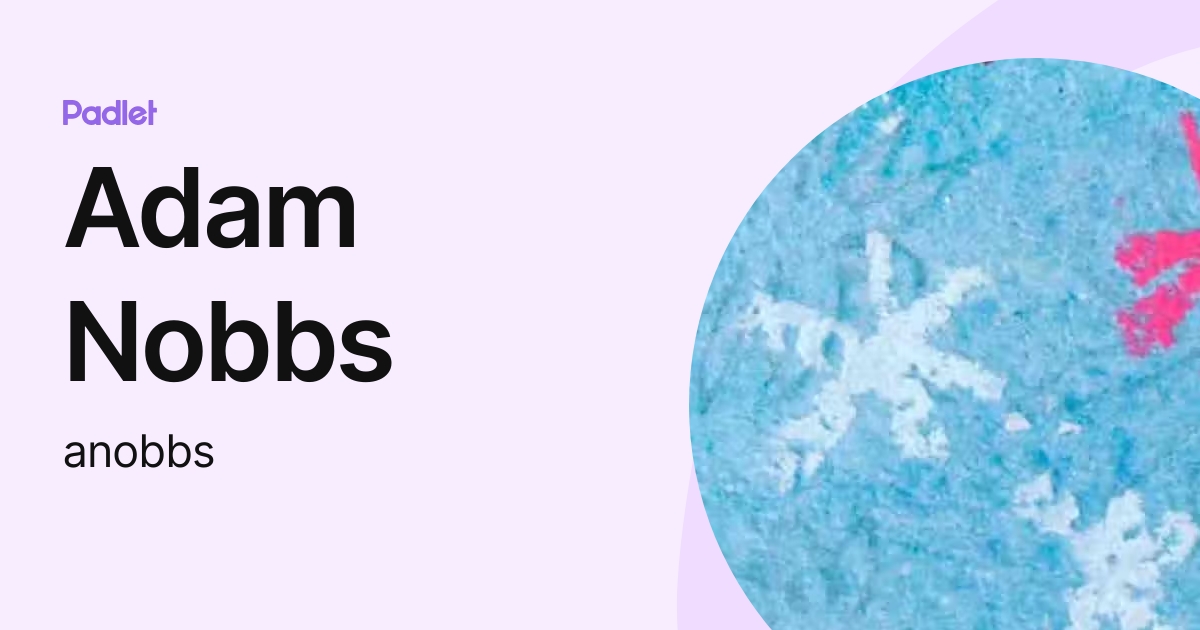 Adam Nobbs (anobbs) profile | Padlet