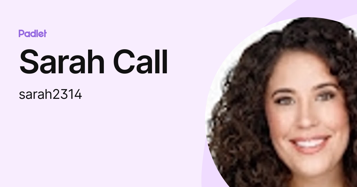 Sarah Call (sarah2314) profile | Padlet