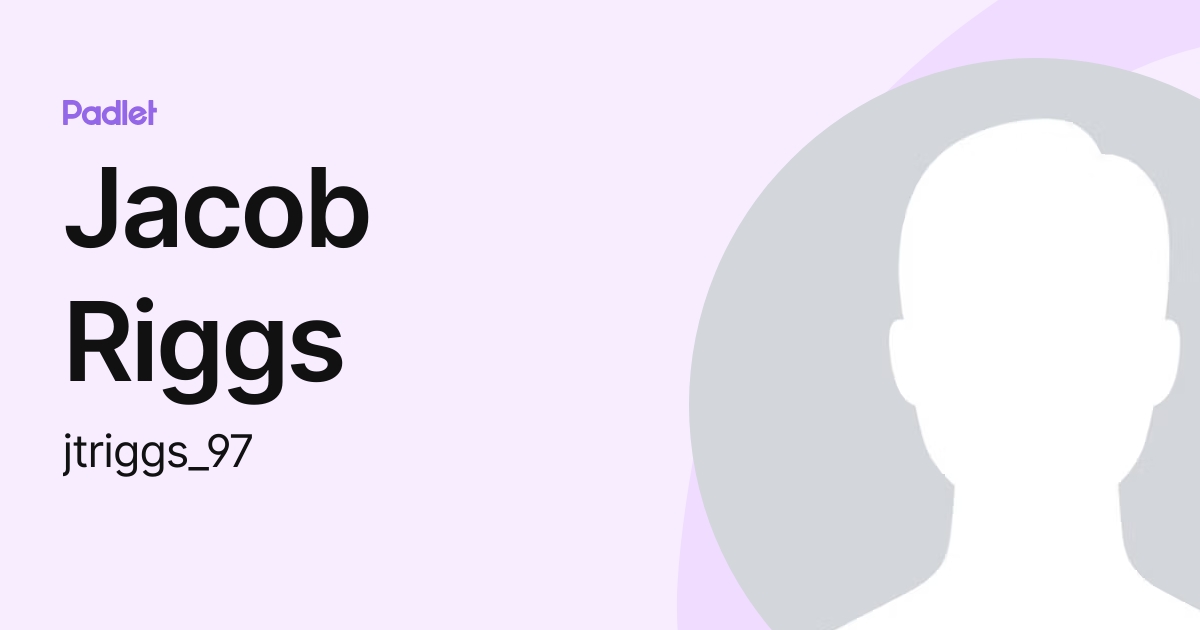 Jacob Riggs (jtriggs_97) profile | Padlet