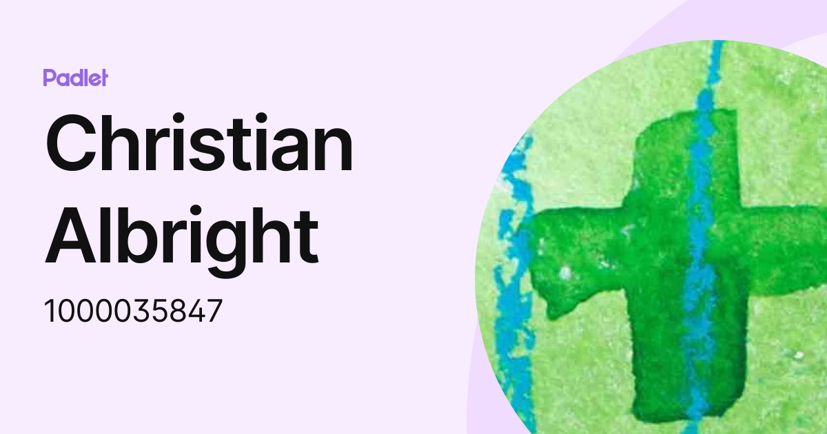 Christian Albright (1000035847) profile | Padlet
