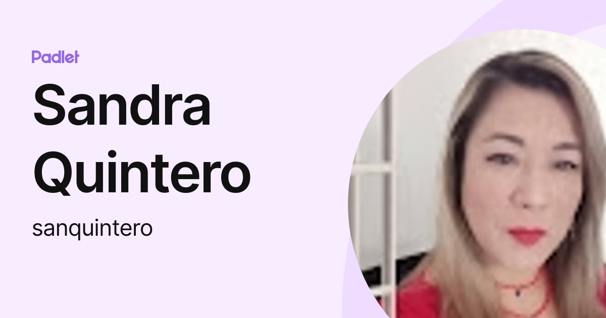Sandra Quintero (sanquintero) profile | Padlet