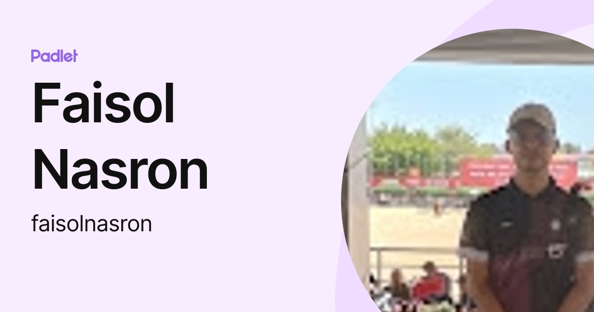 Faisol Nasron (faisolnasron) profile | Padlet