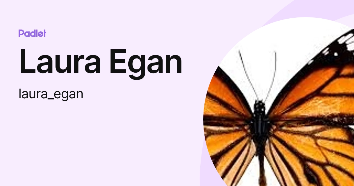 Laura Egan (laura_egan) profile | Padlet