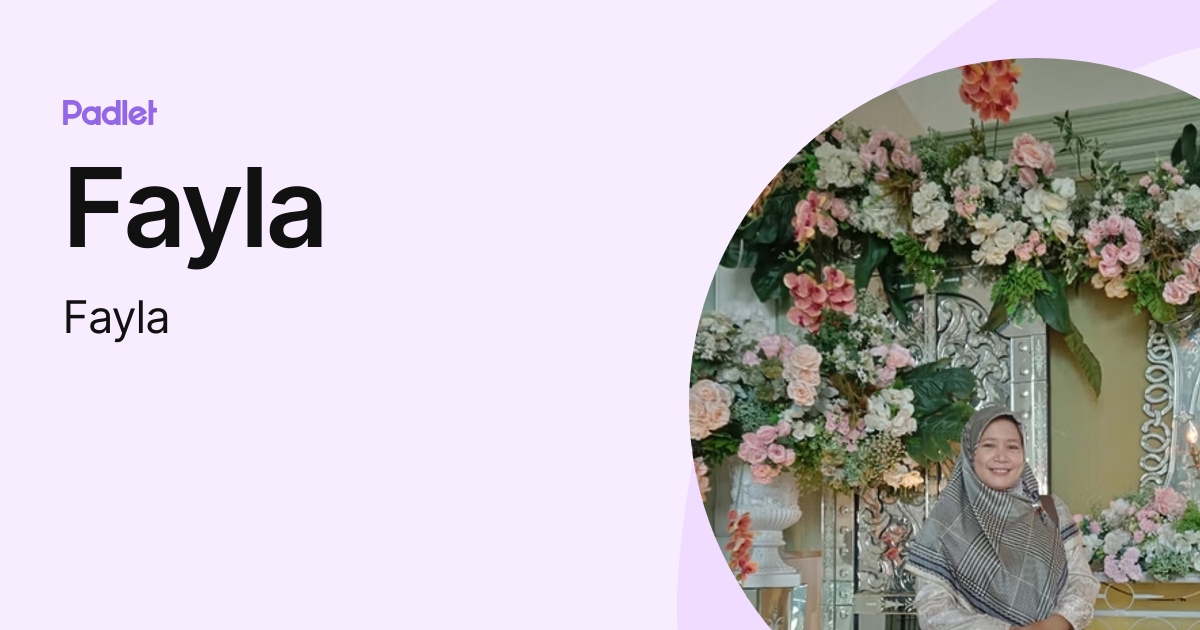 Fayla (Fayla) profile | Padlet