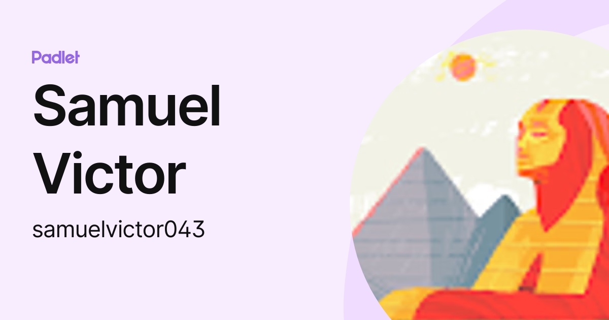 Samuel Victor (samuelvictor043) profile | Padlet