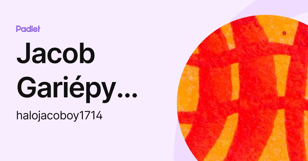 Jacob Gariépy Caron (halojacoboy1714) profile | Padlet