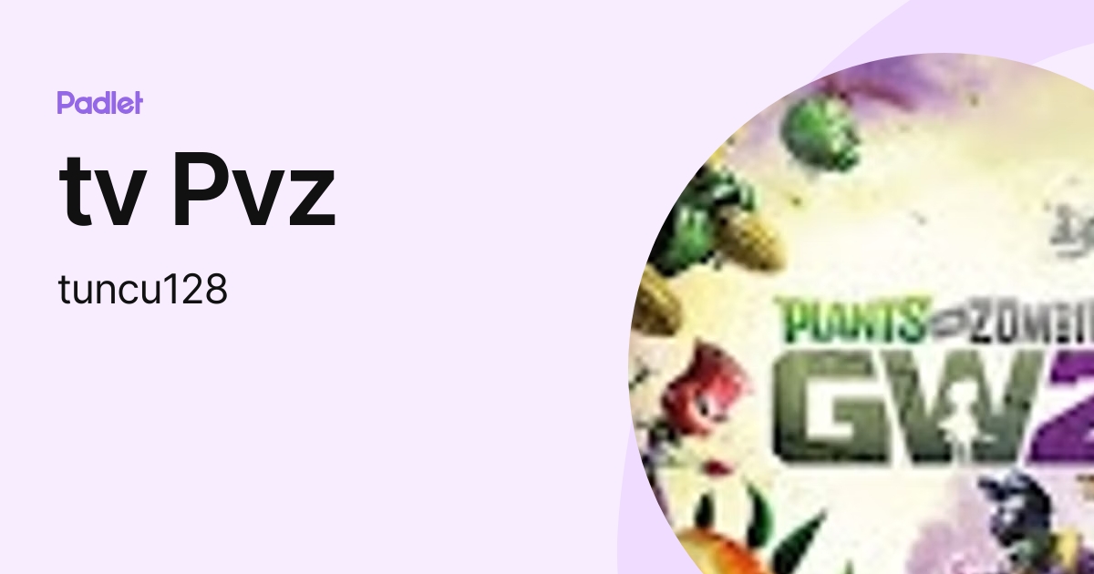 tv Pvz (tuncu128) profile | Padlet