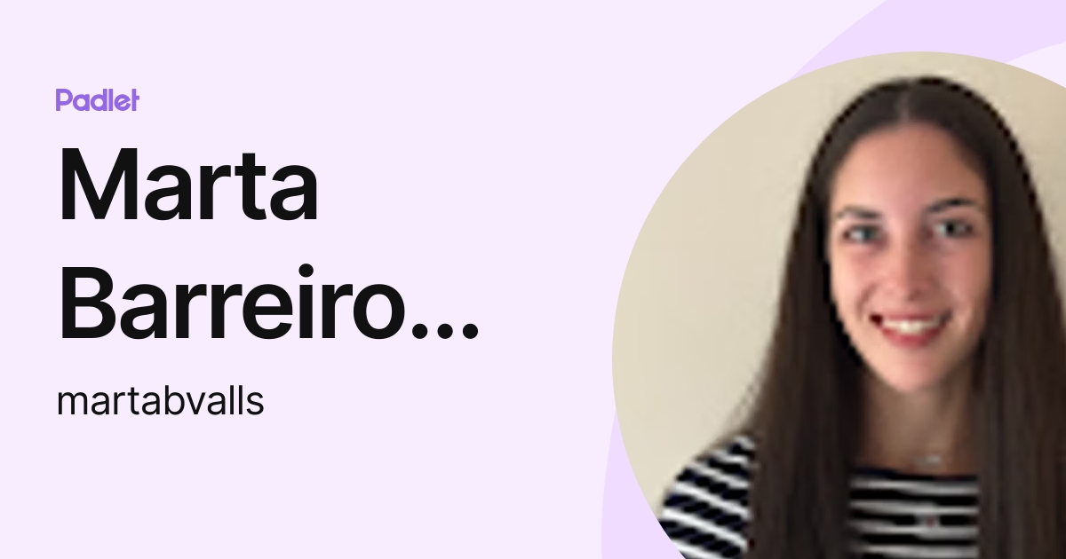 Marta Barreiro Valls (martabvalls) profile | Padlet